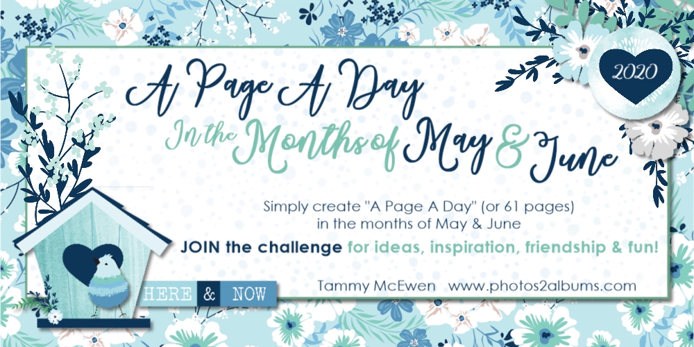A Page A Day in the Month of May (& JUNE!) – Tammy McEwen – Photos2Albums